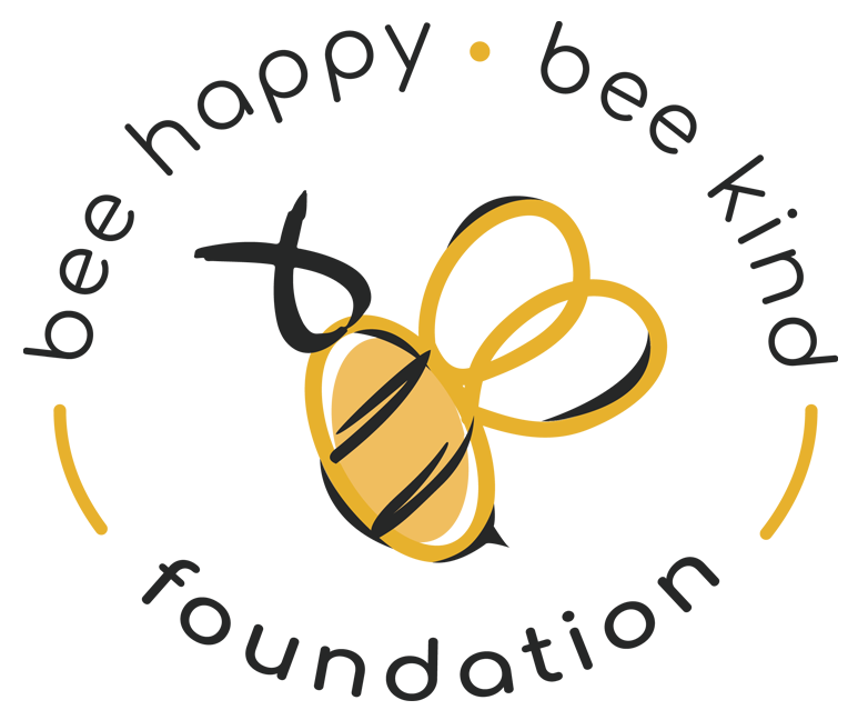 Bee Happy. Bee Kind. Foundation - Bee Happy Bee Kind Foundation