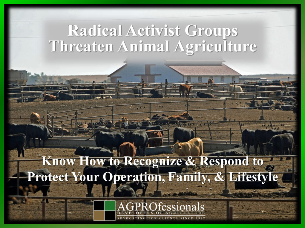 Recognizing & Responding to Activist Threats to Animal Agriculture - AG ...